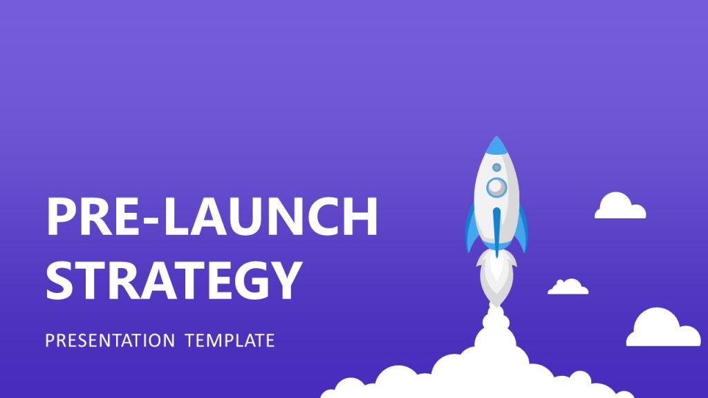 Pre Launch Strategy Presentation Template - SlideModel