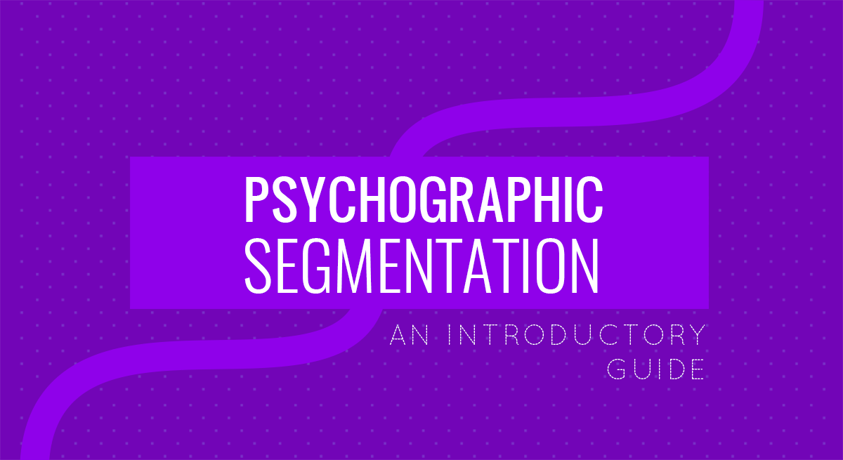 The Introductory Guide to Psychographic Segmentation - SlideModel The Introductory Guide to Psychographic Segmentation - SlideModel